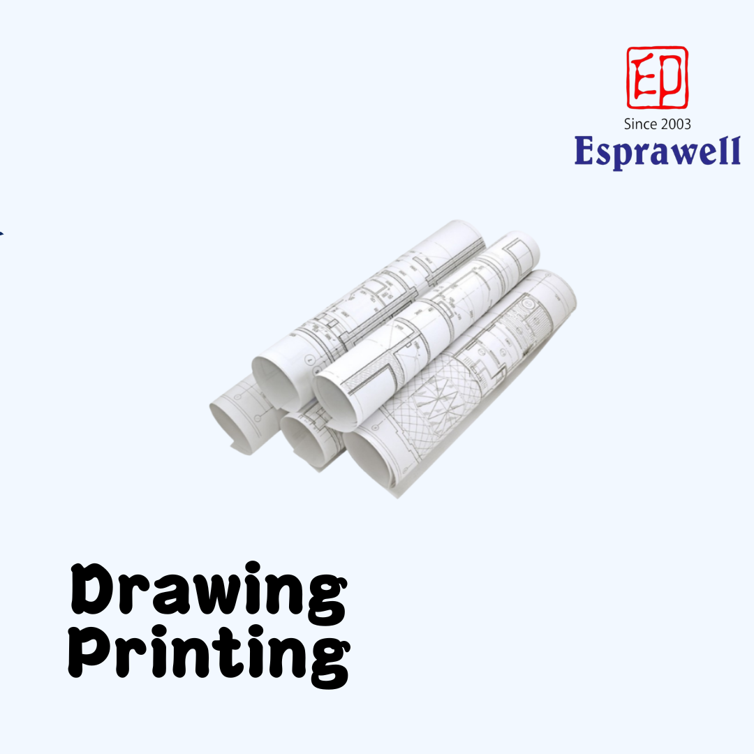Drawing Printing - Esprawell Sdn Bhd